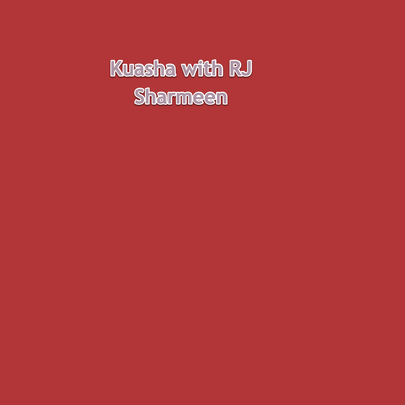 Listen to Kuasha with RJ Sharmeen | Zeno.FM